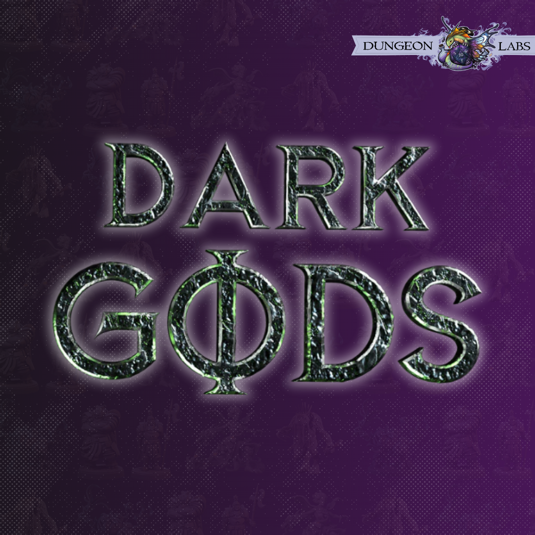 Dark Gods – Tagged "god" – Dungeon Labs